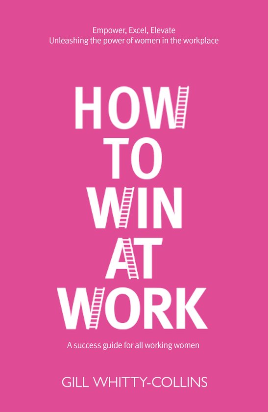 How to Win at Work, Gill Whitty-Collins | 9781804252734 | Boeken | bol