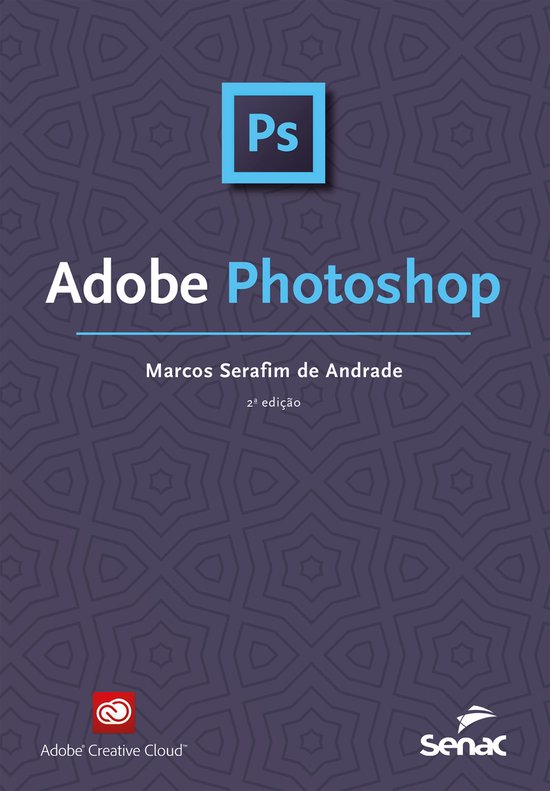 Série Informática - Adobe Photoshop (ebook), Marcos Serafim de Andrade | 9788539632237... | bol