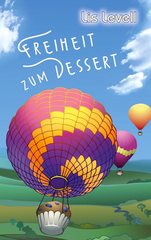 Freiheit zum Dessert (ebook), Lis Levell | 9783903273122 | Boeken | bol