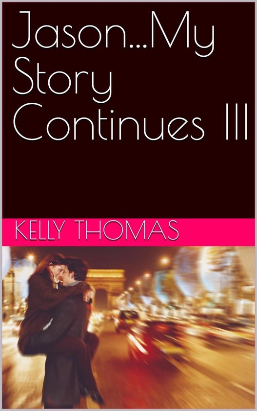 Jason - Jason.....My Story Continues III (ebook), Kelly Thomas ...