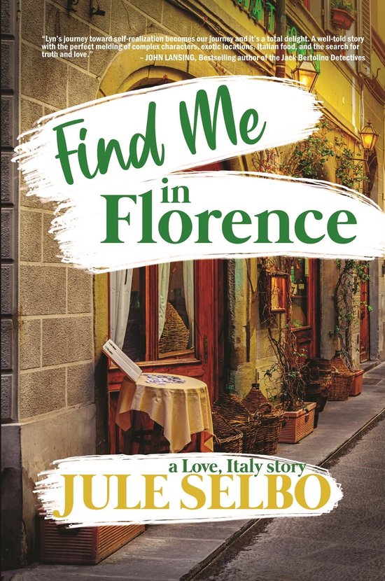 Find Me In Florence (ebook), Jule Selbo | 9781950627608 | Boeken | bol