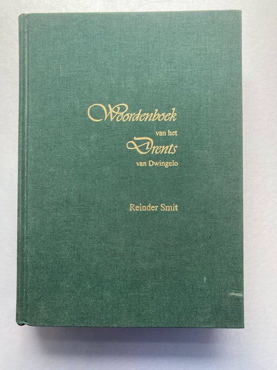 Woordenboek van het Drents van Dwingelo, Reinder Smit | 9789066545250 ...
