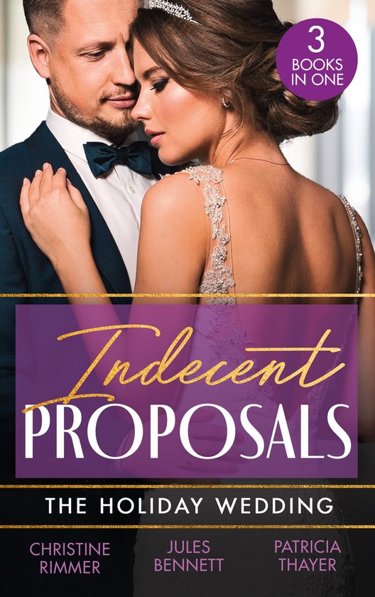 Indecent Proposals: The Holiday Wedding: Married Till Christmas (The Bravos of Justice... | bol.com