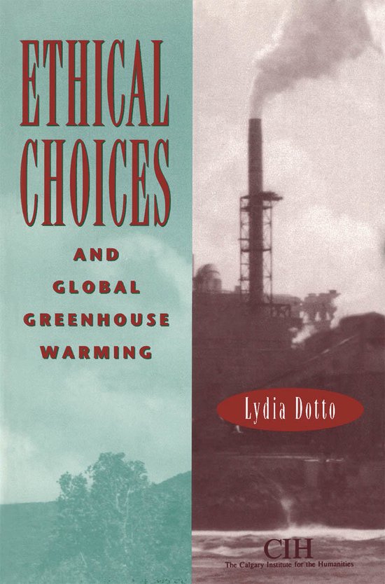 Ethical Choices and Global Greenhouse, Lydia Dotto | 9780889202344 ...