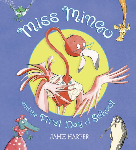 Miss Mingo and the First Day of School, Jamie Harper | 9780763641344 ...