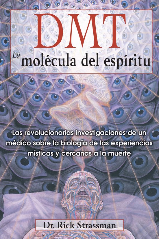 DMT: La molecula del espiritu / DMT: The Spirit Molecule, Rick ...