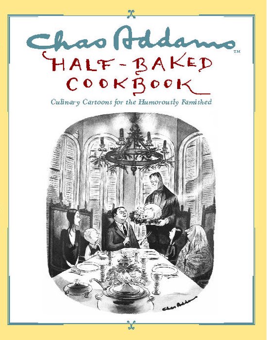 Half-baked Cookbook, Charles Addams | 9781451697490 | Boeken | bol.com