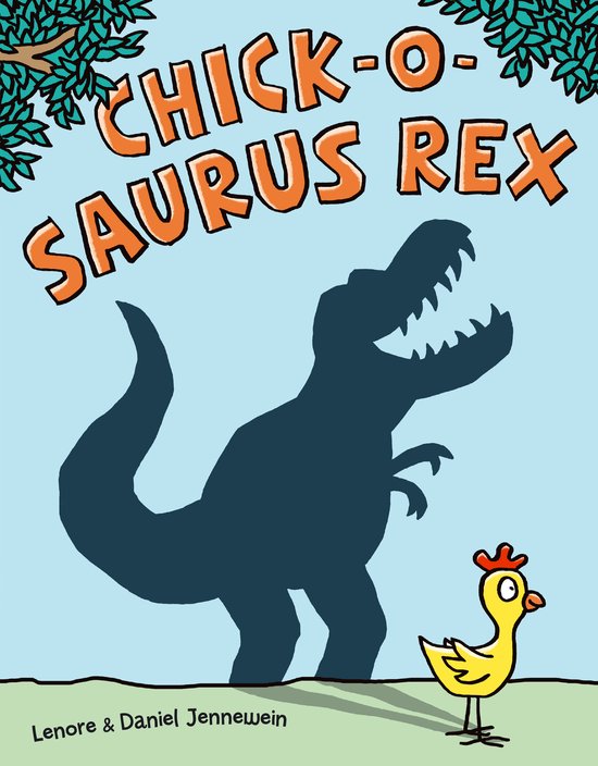 Chick-O-Saurus Rex, Lenore Jennewein | 9781442451865 | Boeken | bol.com