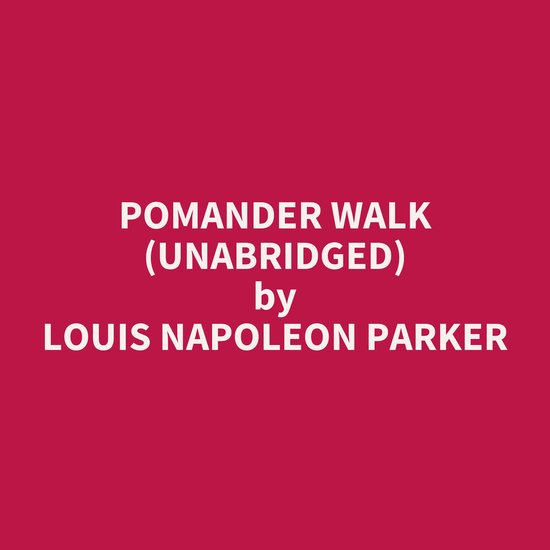 Pomander Walk (Unabridged), Louis Napoleon Parker | 9798350023022 ...