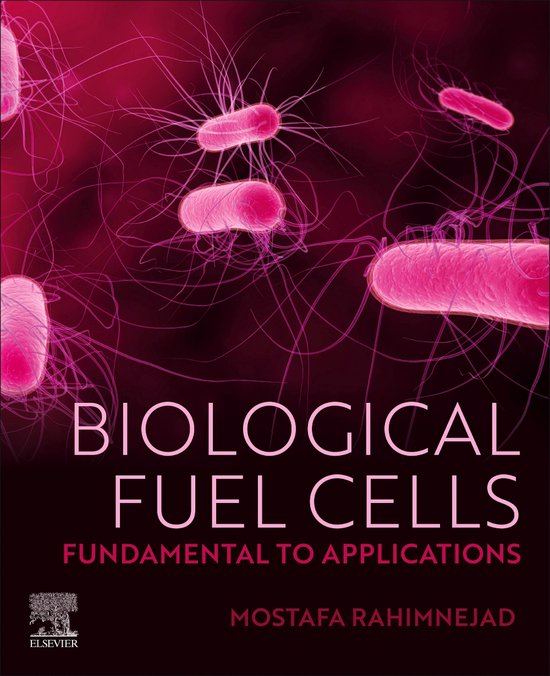 Biological Fuel Cells | 9780323857116 | Mostafa Rahimnejad | Boeken | bol Biological Fuel Cells | 9780323857116 | Mostafa Rahimnejad | Boeken | bol