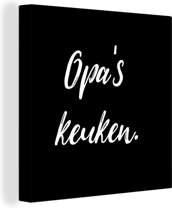 Canvas Schilderij Spreuken - Grootvader - Quotes - Opa's keuken - Opa ...