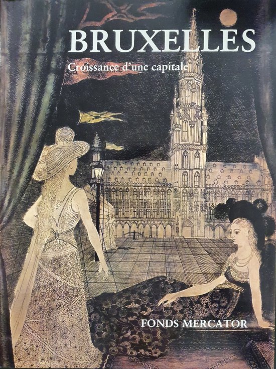 Bruxelles, croissance d'une capitale - Jean Stengers,J. Baerten,J ...