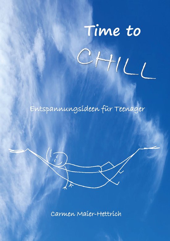 Time to chill (ebook), Carmen Maier-Hettrich | 9783756846672 | Boeken ...
