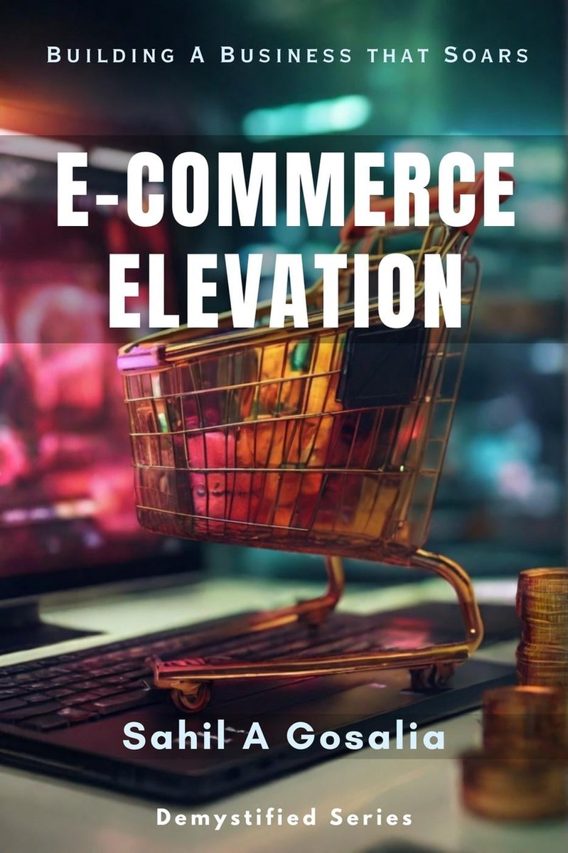 Demystified Series - E-Commerce Elevation (ebook), Sahil Gosalia ...
