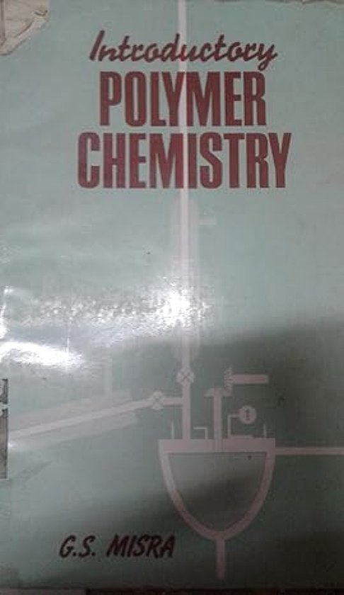 Introductory Polymer Chemistry | 9788122404715 | G.S. Misra | Boeken | bol