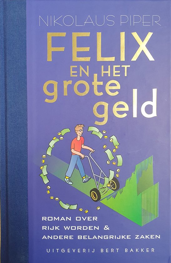 Felix En Het Grote Geld, Nikolaus Piper | 9789035120266 | Boeken | bol