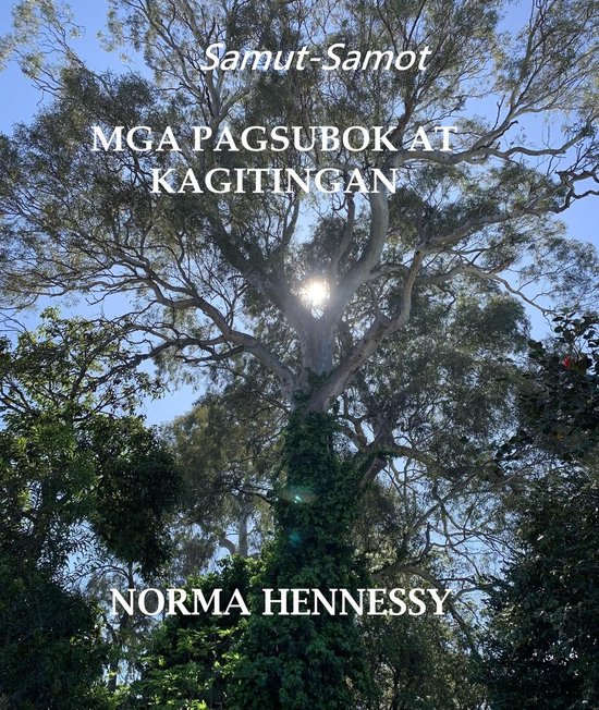 Samut-Samot, Mga Pagsubok at Kagitingan (ebook), Norma Hennessy ...