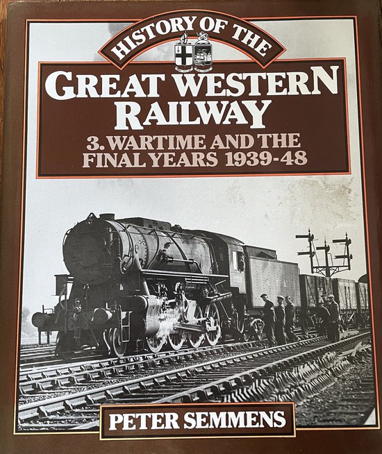 History of the Great Western Railway, Peter Semmens | 9780043851067 ...