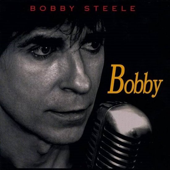 Bobby Steele - Bobby (10" LP), Bobby Steele | Muziek | bol