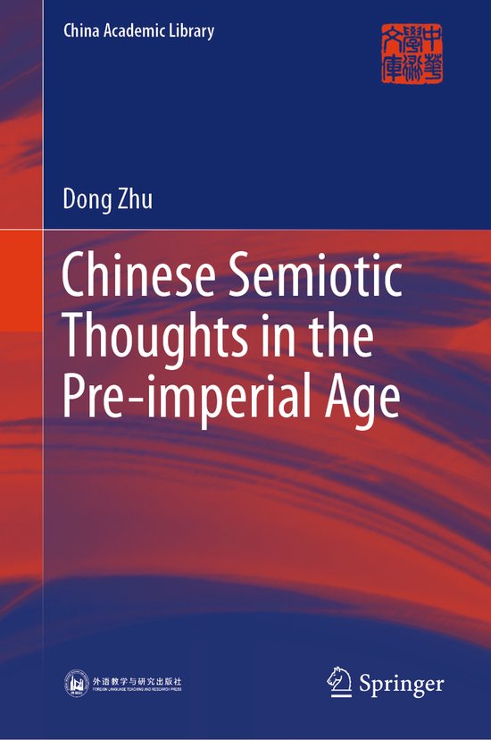 China Academic Library- Chinese Semiotic Thoughts in the Pre-imperial Age |... | bol