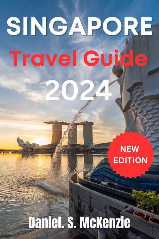 Singapore Travel Guide 2024 (ebook), Daniel . S. McKenzie | 1230007366369 | Boeken | bol