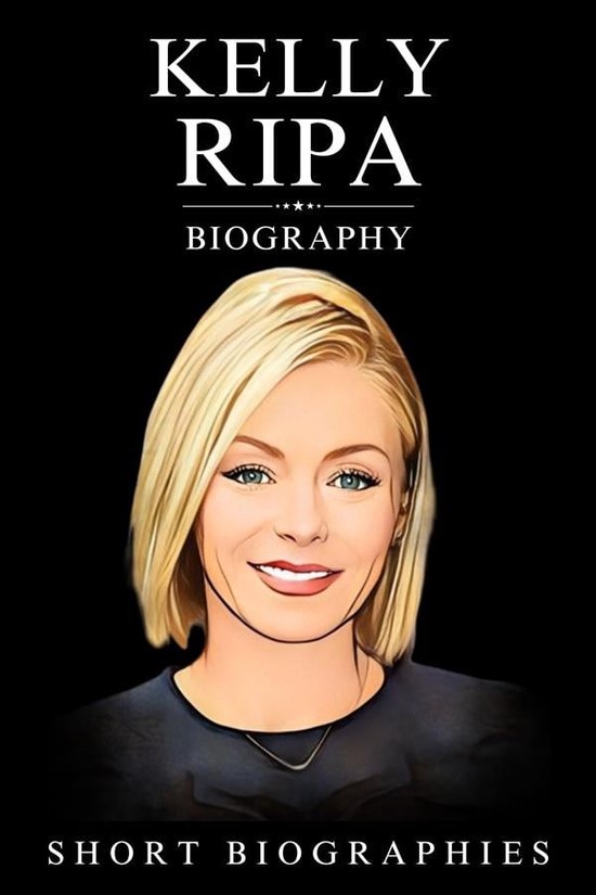 Kelly Ripa Biography (ebook), Real Facts | 9791222496030 | Boeken | bol