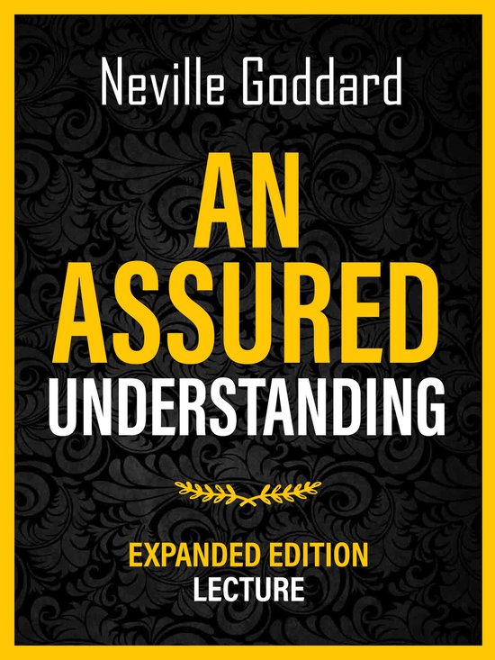 An Assured Understanding - Expanded Edition Lecture (ebook), Neville ...