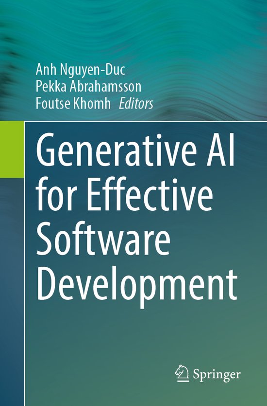 Generative Ai For Effective Software Development 9783031556418 Boeken Bol