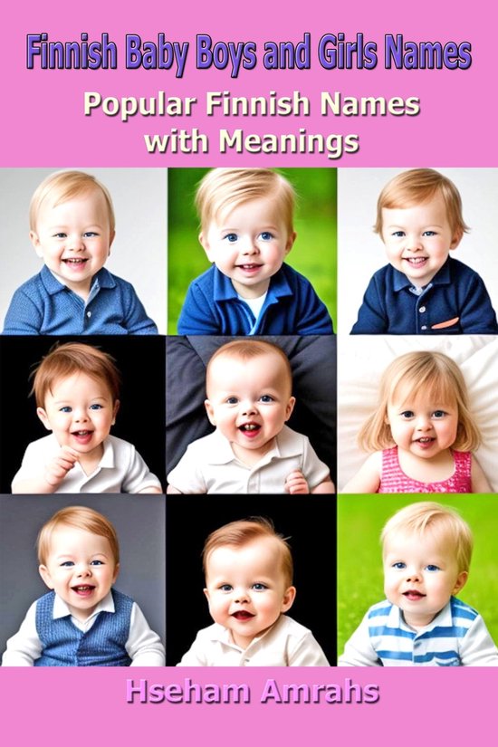 Finnish Baby Boys and Girls Names (ebook), Hseham Amrahs ...