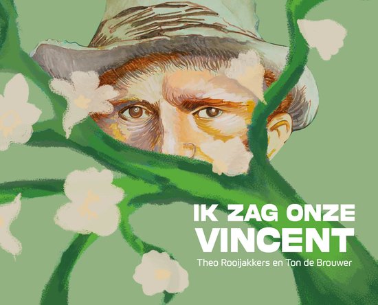 Ik zag onze Vincent, Ton de Brouwer | 9789462265004 | Boeken | bol
