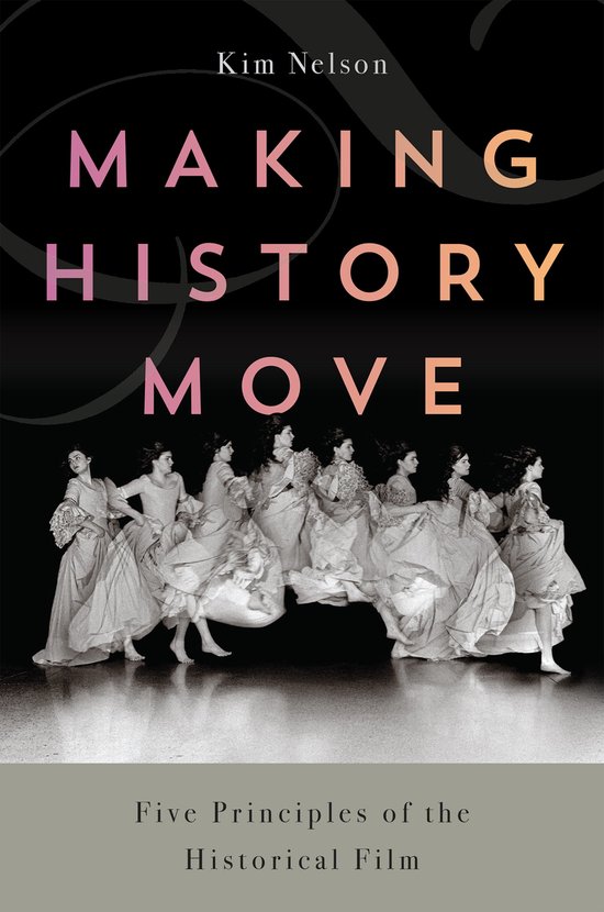 Making History Move (ebook), Kim Nelson | 9781978829794 | Boeken | bol