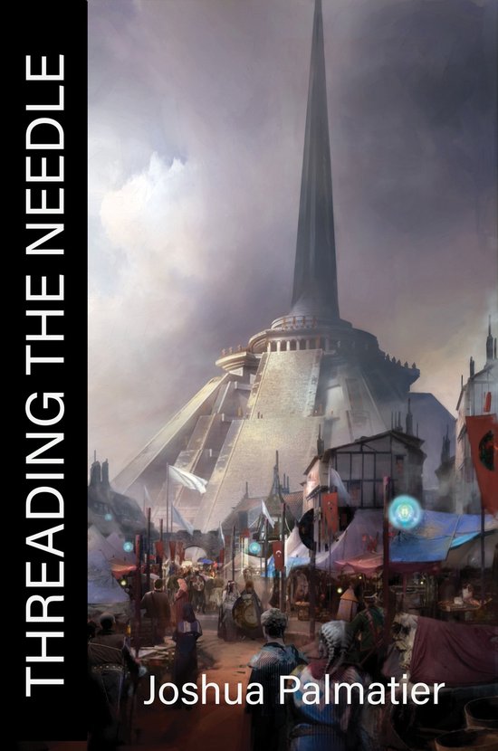 Ley series 2 - Threading the Needle (ebook), Joshua Palmatier ...
