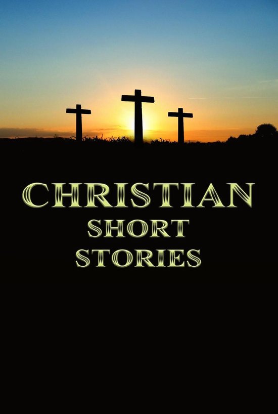 Christian Short Stories - Christian Short Stories (ebook), Rafael Lima ...