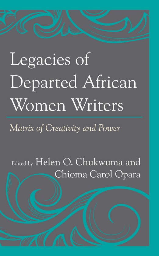 Legacies of Departed African Women Writers (ebook), Akachi Adimora ...