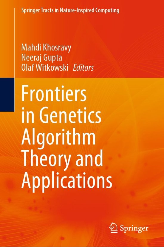 Springer Tracts in Nature-Inspired Computing - Frontiers in Genetics Algorithm Theory... | bol