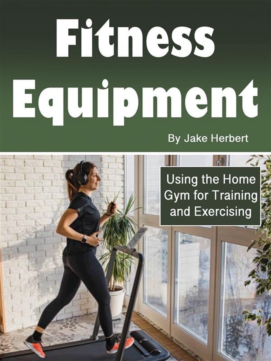 Fitness Equipment (ebook), Jake Herbert | 9791222492520 | Boeken | bol