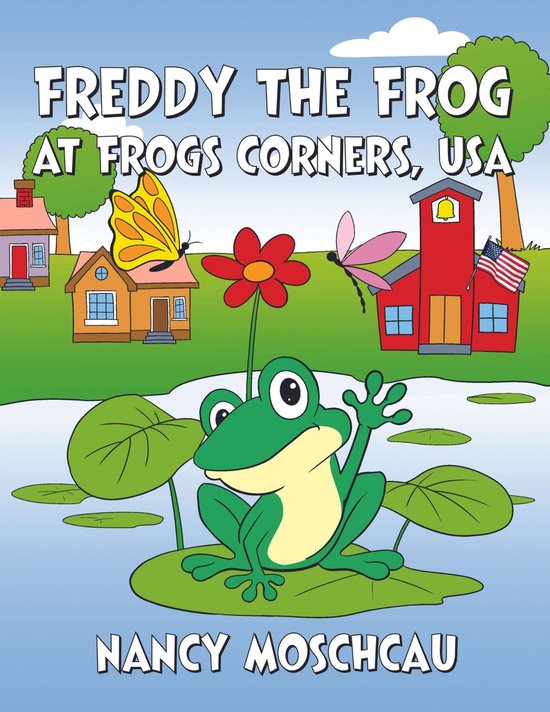 Freddy the Frog at Frogs Corners, USA (ebook), Nancy Moschcau ...