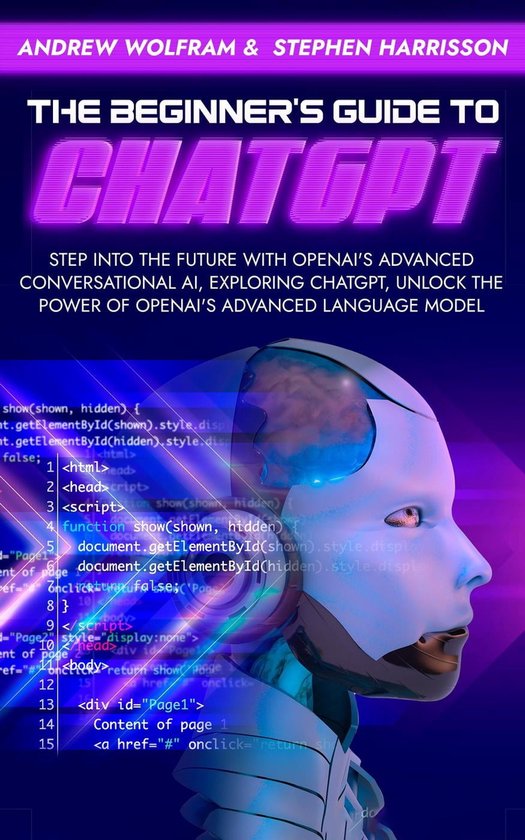 The Beginner's Guide to ChatGPT: Step into the Future with OpenAI's Advanced... | bol