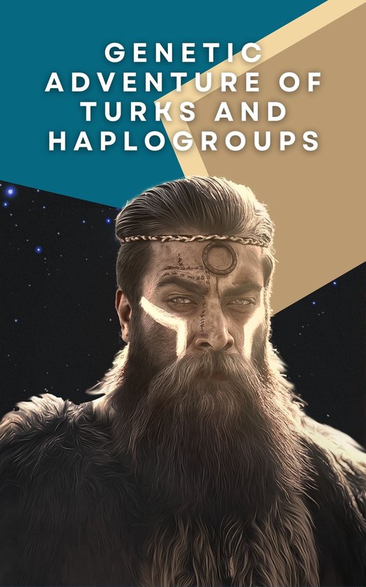 Genetic Adventure of Turks and Haplogroups (ebook), KapganShop ...