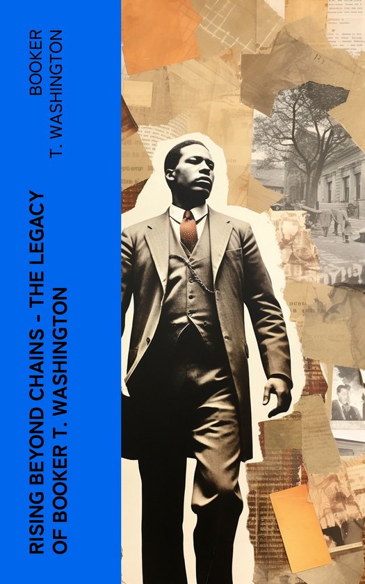 Rising Beyond Chains – The Legacy of Booker T. Washington (ebook ...