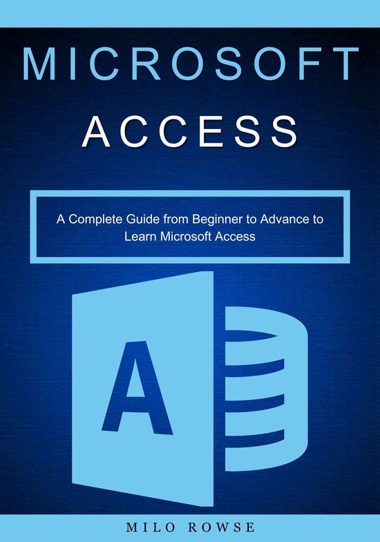 Microsoft Access (ebook), Milo Rowse | 1230007492082 | Boeken | bol