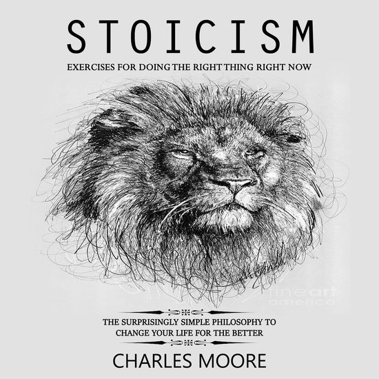 Stoicism: Exercises for Doing the Right Thing Right Now (The ...