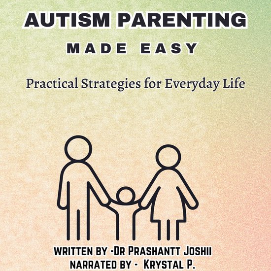 AUTISM PARENTING MADE EASY, Dr Prashantt Joshii | 9798868706035 ...