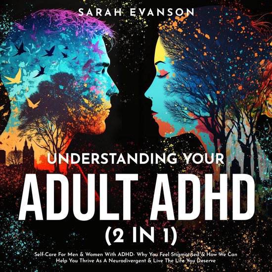 Understanding Your Adult ADHD (2 in 1) (ebook), Sarah Evanson | 9781916673519 | Boeken | bol