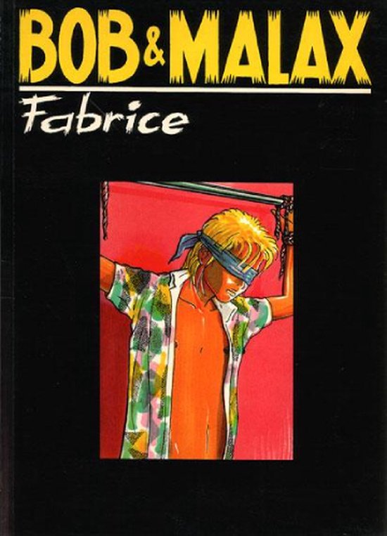 Bob & Malax - Fabrice [Erotiek 18+] {stripboek, stripboeken nederlands ...