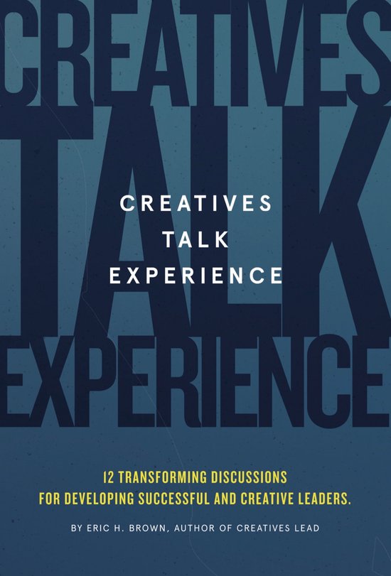 Creatives Talk Experience (ebook), Eric H. Brown | 9781736759356 ...