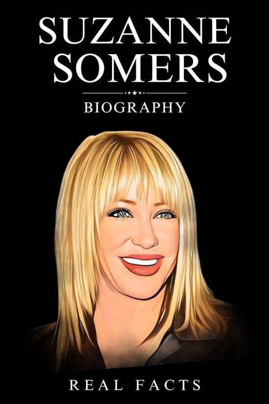 Suzanne Somers Biography (ebook), Real Facts | 9791222492957 | Boeken | bol
