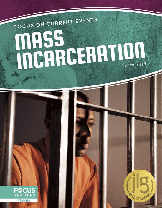 Focus on Current Events Set 2- Mass Incarceration, Tom Head ...