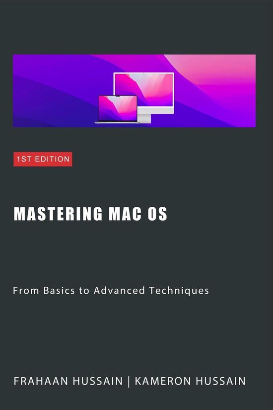 Mastering Mac OS: From Basics to Advanced Techniques (ebook), Frahaan Hussain |... | bol