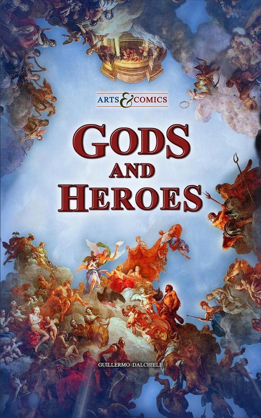 ARTS & COMICS 1 - Gods and Heroes - Arts & Comics (ebook), Guillermo ...